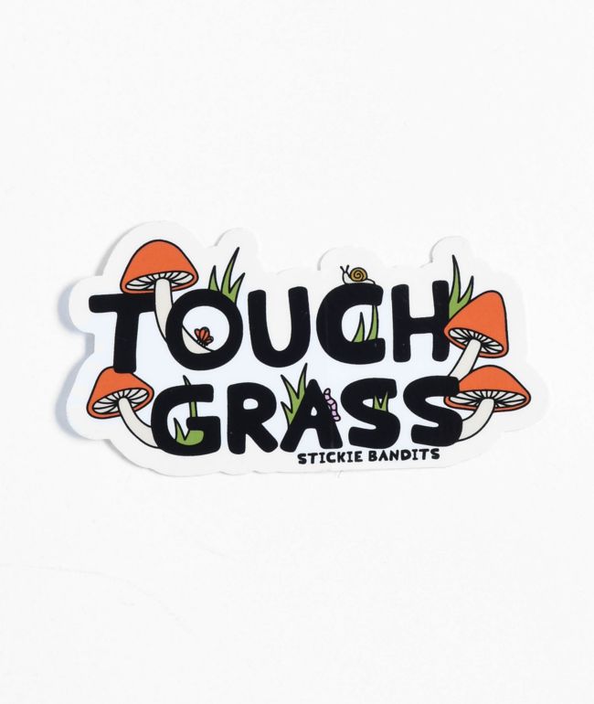 Stickie Bandits Touch Grass Sticker | Zumiez