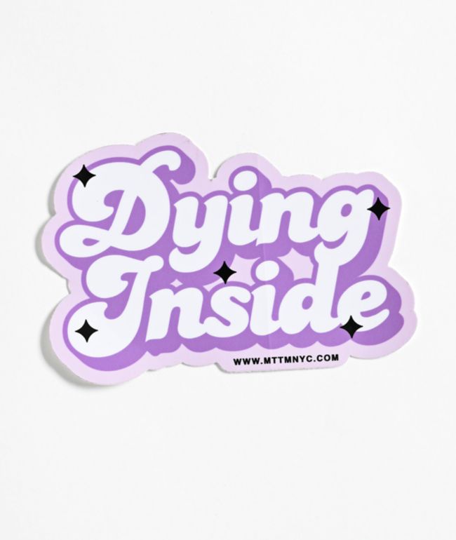 JV by Jac Vanek Dying Inside Sticker | Zumiez