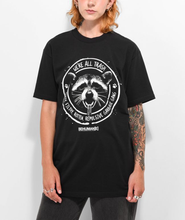 Be Humane We're All Trash Black T-Shirt