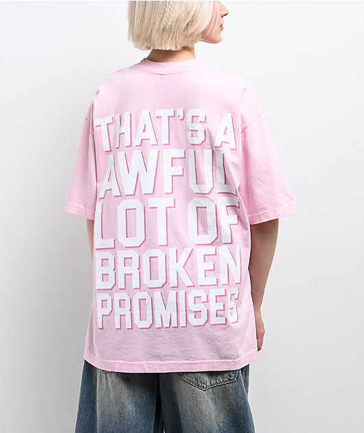 Broken Promises x That's A Awful Lot Of Cough Syrup Splash Pink T-Shirt ...