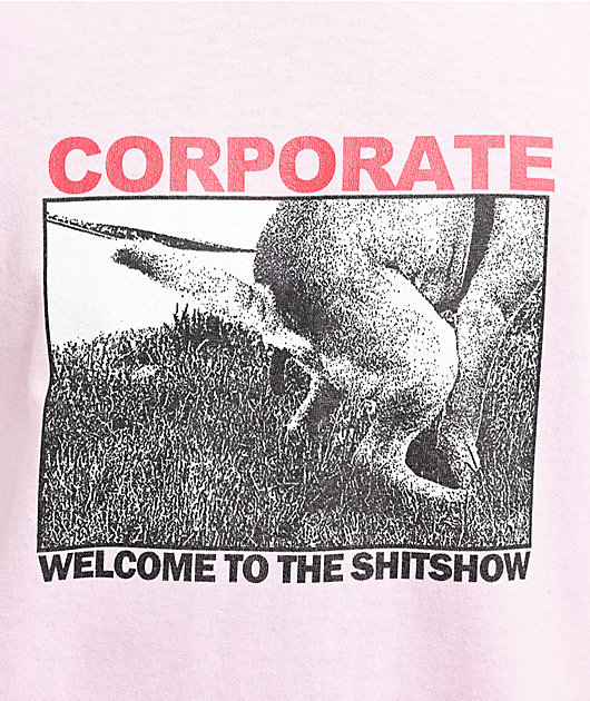 Corporate Shit Show Pink T-Shirt | Zumiez