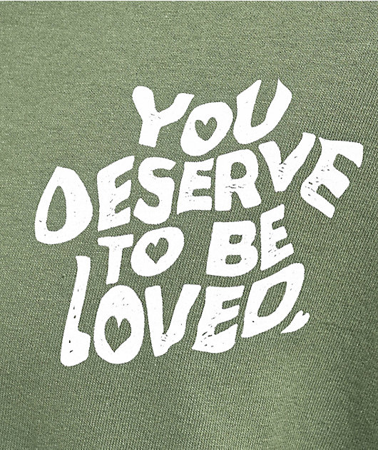 DREAM You Deserve To Be Loved Green T-Shirt | Zumiez