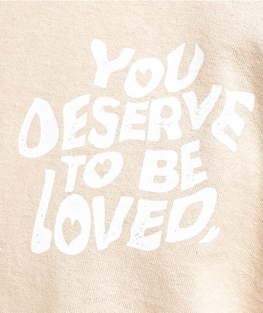DREAM You Deserve To Be Loved Natural Long Sleeve T-Shirt | Zumiez