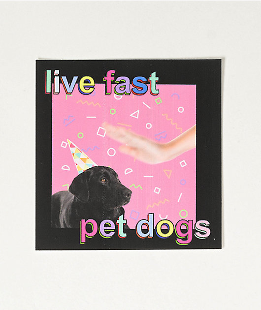 Dogecore Live Fast Pet Dogs Sticker | Zumiez