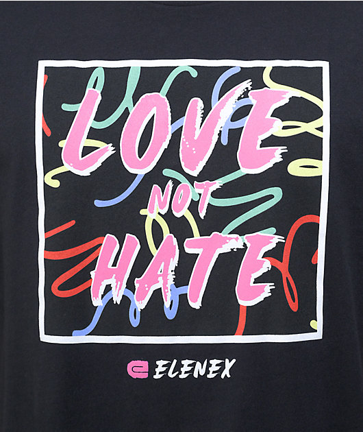 Elenex Love Not Hate Black T-Shirt | Zumiez
