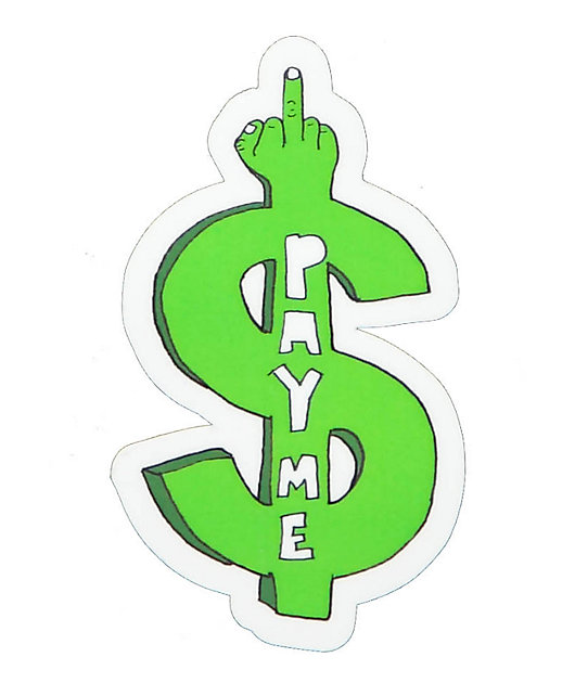 Porous Walker F You Pay Me Green Sticker | Zumiez
