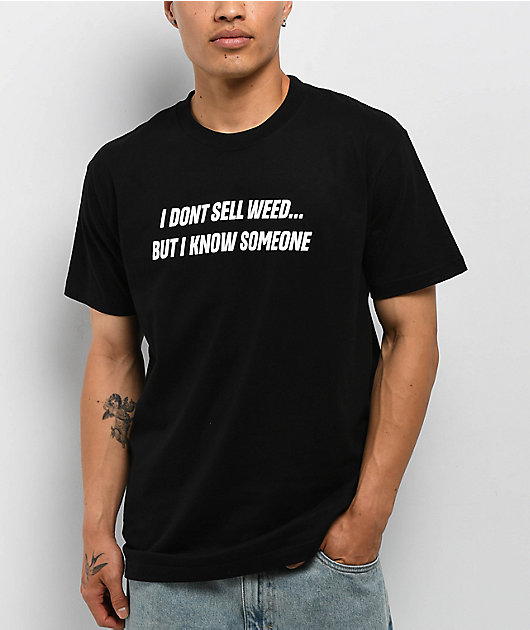 Push Trees I Don't Sell Weed Black T-Shirt | Zumiez