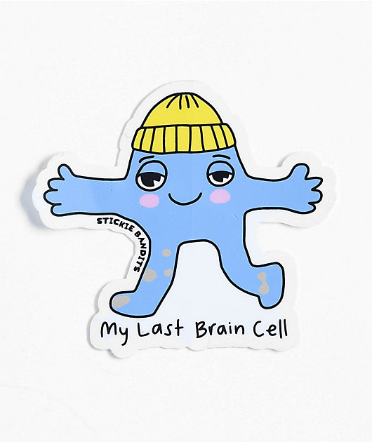 Stickie Bandits My Last Brain Cell Sticker | Zumiez
