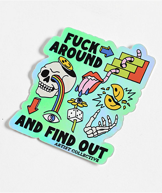 The Artist Collective Fuck Around Holographic Sticker | Zumiez