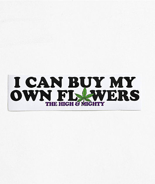 The High & Mighty Buy My Own Sticker | Zumiez
