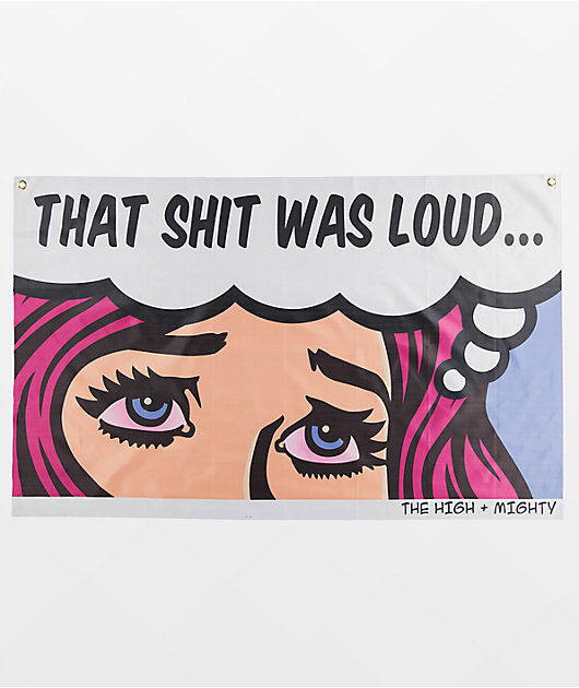 The High & Mighty Loud Banner | Zumiez